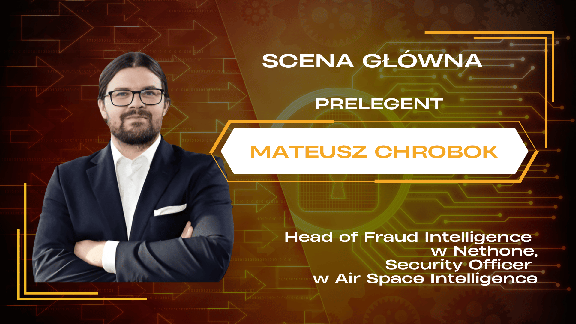 Mateusz Chrobok na Scenie Głównej – ekspert AI i cyberbezpieczeństwa, którego warto posłuchać ...